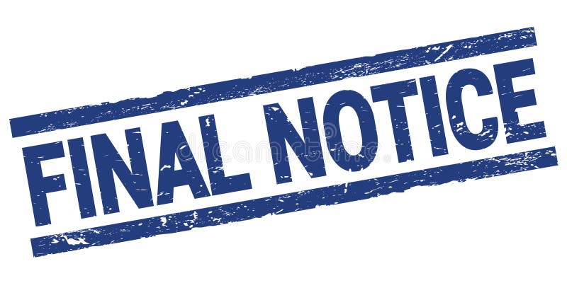 FINAL NOTICE Text on Blue Rectangle Stamp Sign Stock Photo - Image of ...