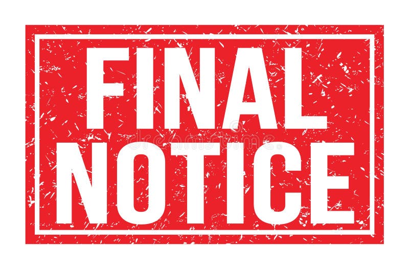 FINAL NOTICE, Words on Red Rectangle Stamp Sign Stock Illustration ...