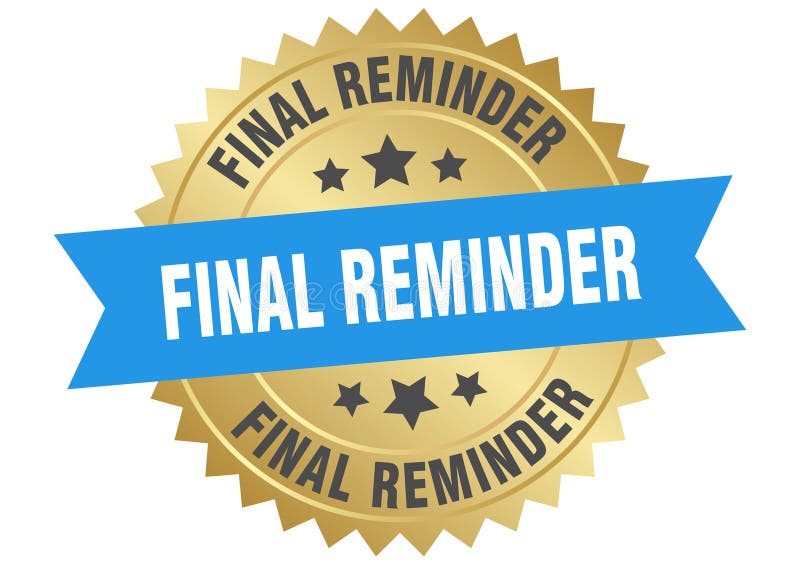 Final Reminder. Final Reminder Round Blue and Gold Label Isolated on ...