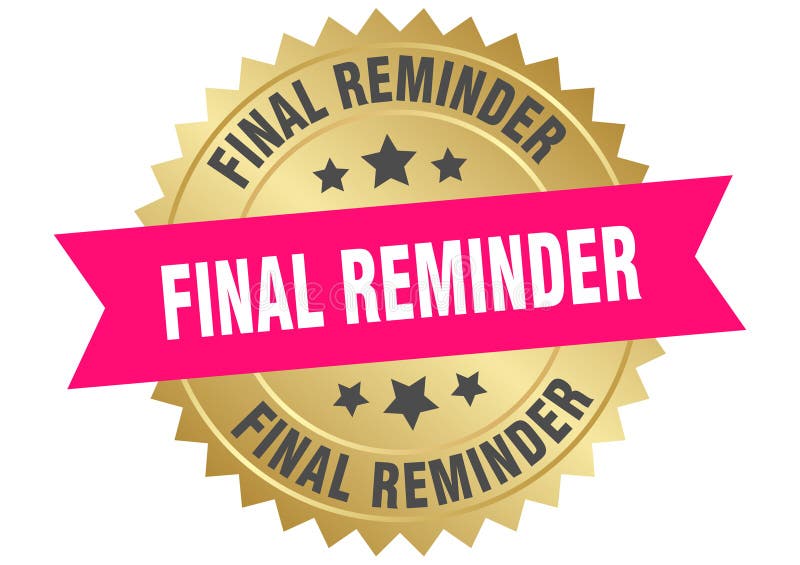 Final Reminder. Final Reminder Round Pink and Gold Label Isolated on ...