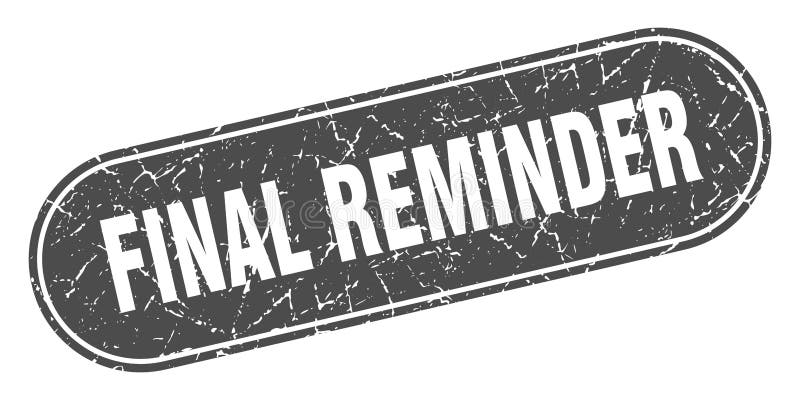 Final Reminder Sign. Final Reminder Grunge Stamp Stock Vector ...