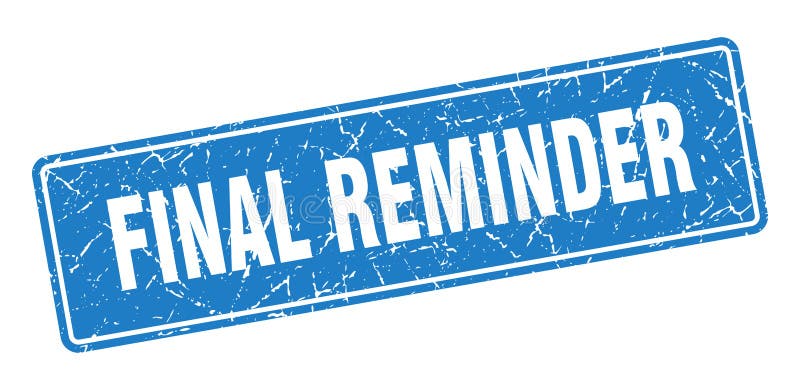 Final Reminder Sign. Final Reminder Grunge Stamp Stock Vector ...