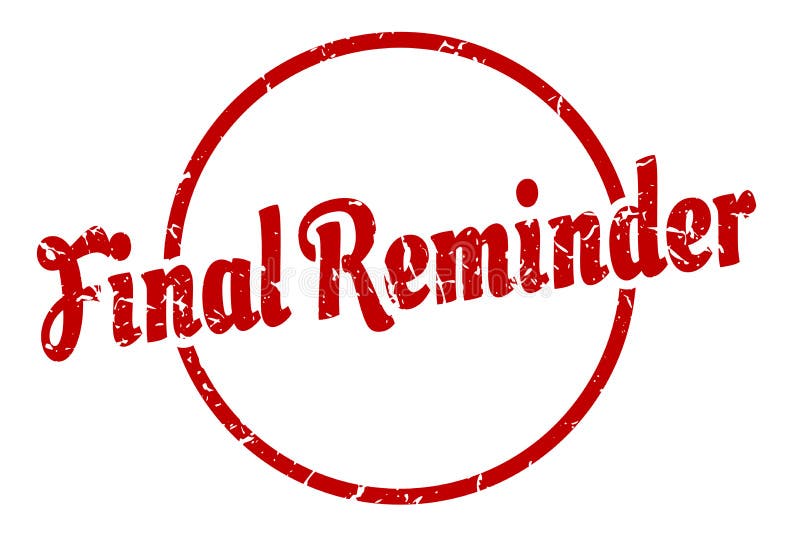 Final Reminder Sign. Final Reminder Round Vintage Stamp Stock Vector ...
