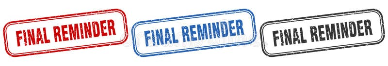 Final Reminder Square Isolated Sign Set. Final Reminder Stamp Stock ...