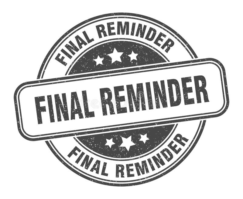 Final Reminder Stamp. Final Reminder Round Grunge Sign Stock Vector ...