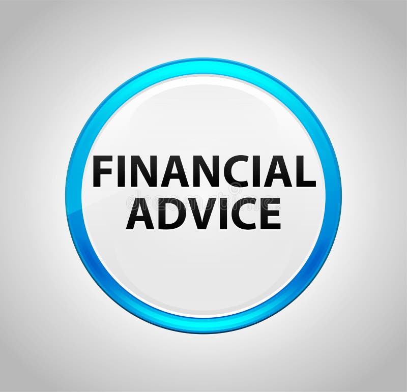 Financial Advice Round Blue Push Button Stock Illustration ...