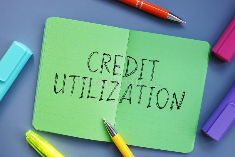 Financial Concept about Credit Utilization with Phrase on the Sheet ...