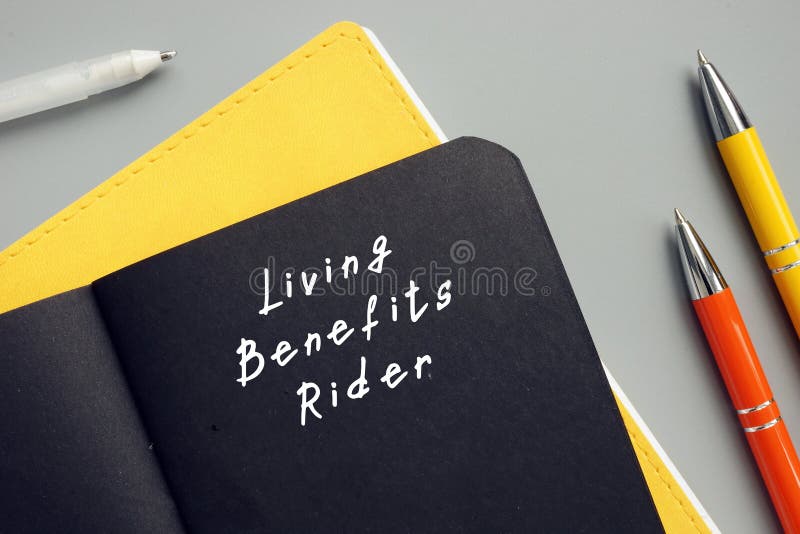 Financial Concept about Living Benefits Rider with Phrase on the Page ...