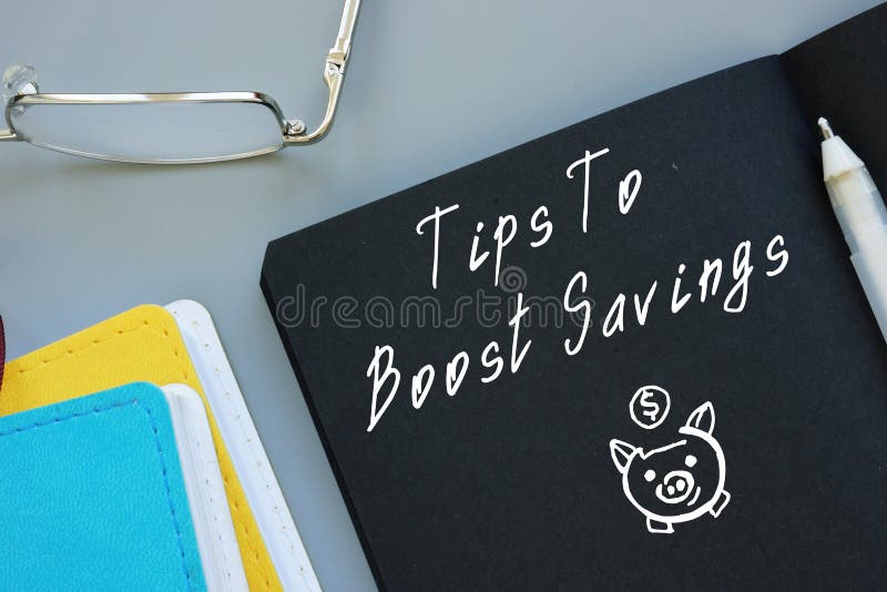 Financial Concept Meaning Tips To Boost Savings with Sign on the Sheet ...