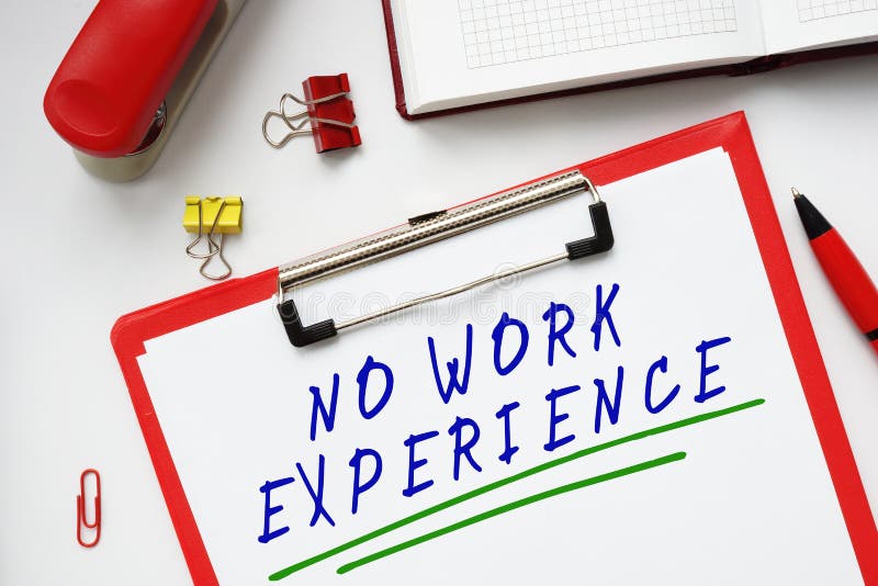 Financial Concept about NO WORK EXPERIENCE with Phrase on the Sheet ...