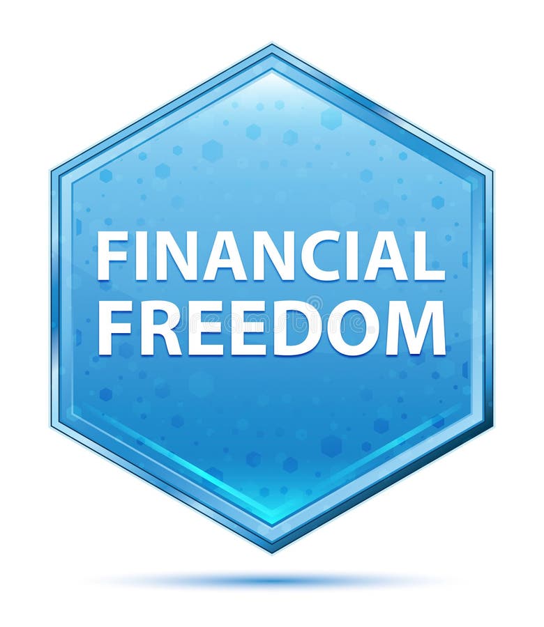 Financial Freedom Crystal Blue Hexagon Button Stock Illustration ...