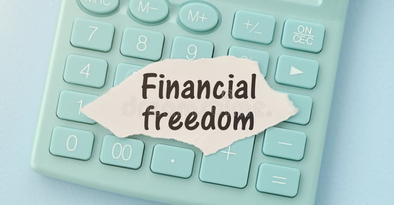 FINANCIAL FREEDOM Text on Sticker on Calculator Stock Image - Image of ...
