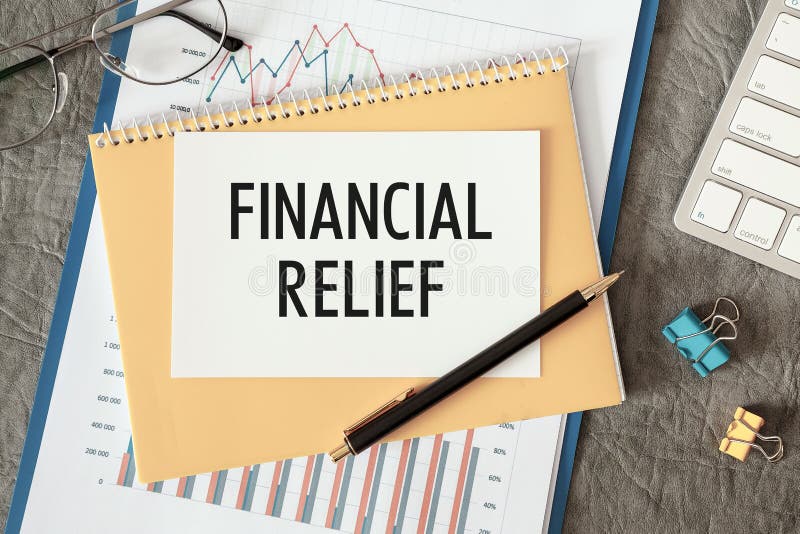 FINANCIAL RELIEF is Written in a Document on the Office Desk Stock ...