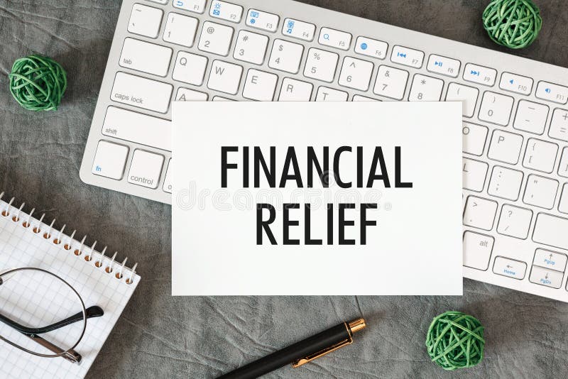 FINANCIAL RELIEF is Written in a Document on the Office Desk Stock ...