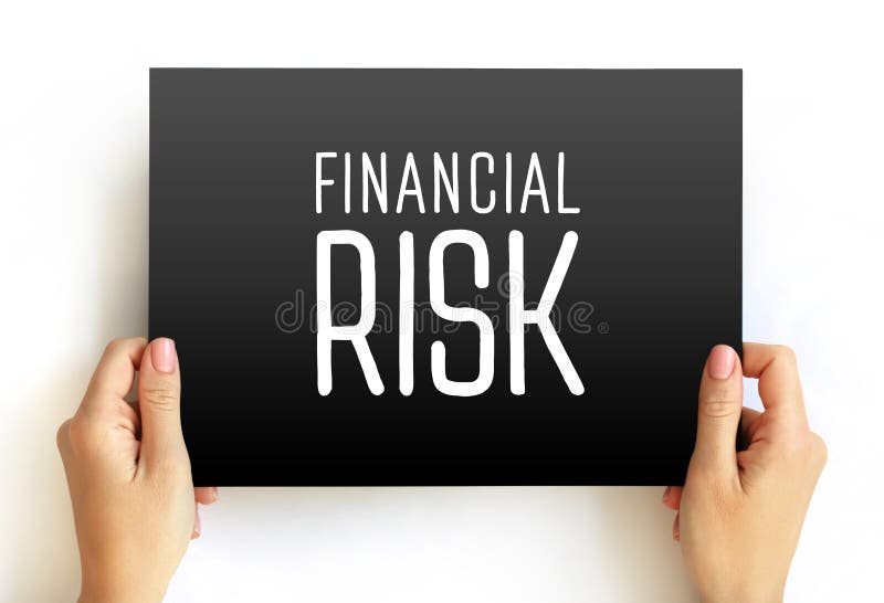 Financial Risk - Various Types of Risk Associated with Financing ...