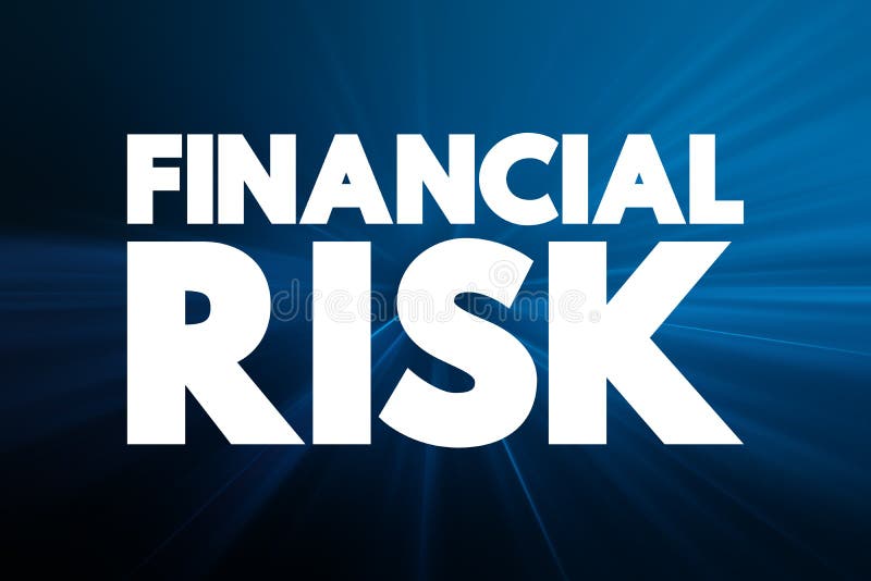 Financial Risk - Various Types of Risk Associated with Financing ...