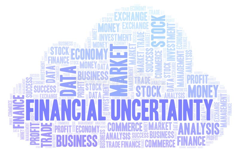 Financial Uncertainty Word Cloud. Stock Illustration - Illustration of ...