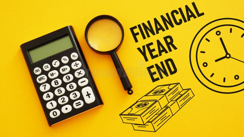Financial Year End is Shown Using the Text Stock Image - Image of ...
