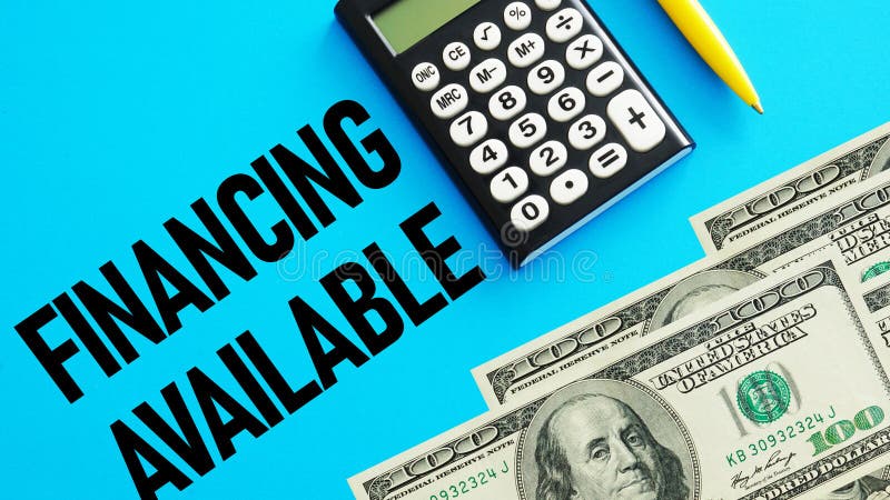 Financing Available is Shown Using the Text Stock Photo - Image of ...