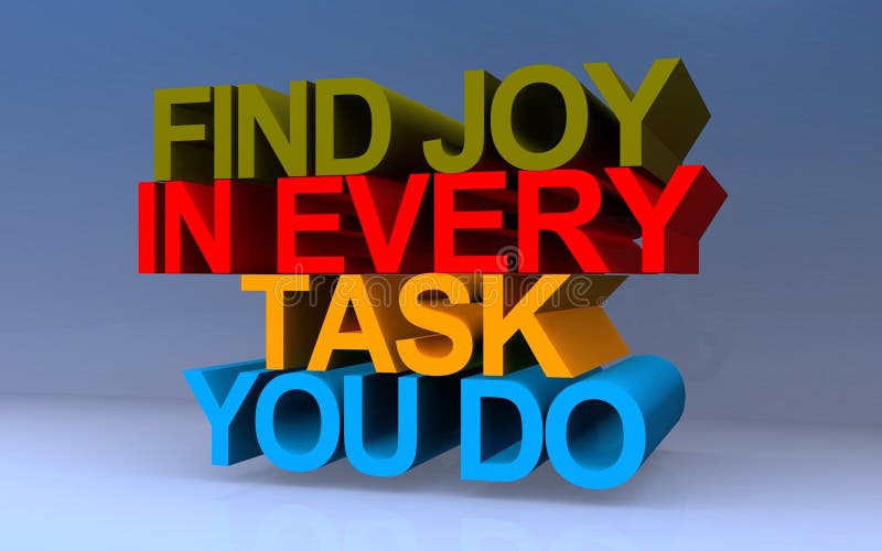 Find Joy in Every Task You Do on Blue Stock Photo - Image of mindset ...