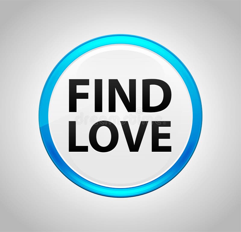 Find Love Round Blue Push Button Stock Illustration - Illustration of ...
