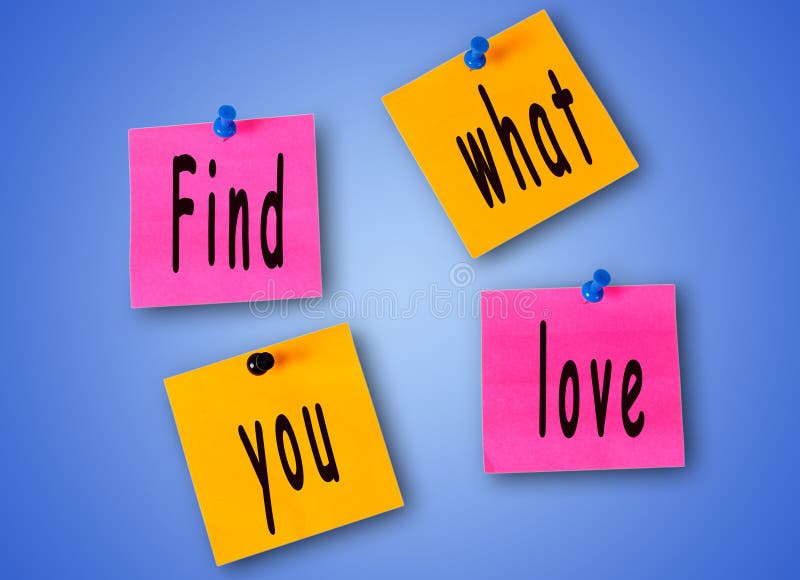 Find what you love stock photo. Image of management, inspiration - 66278848