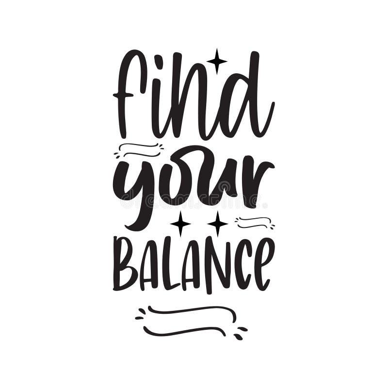Find Your Balance Black Letter Quote Stock Vector - Illustration of ...