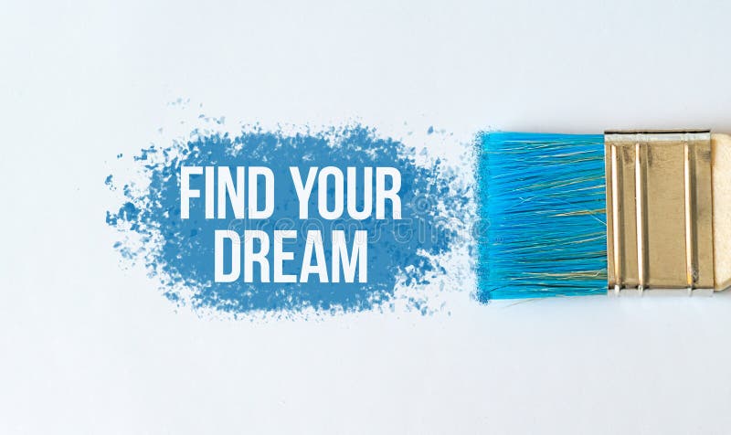 Find Your Dream Text on Blue Paint with Brush on White Background ...
