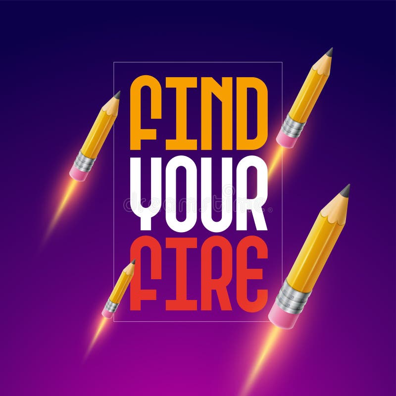 Find Your Fire Typographic Vector Design. Stock Vector - Illustration ...