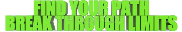 Find Your Path Break through Limits, 3d Text Stock Illustration ...