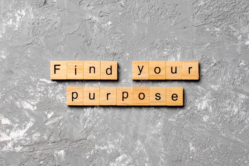 Purpose Word Written on Wood Block. Purpose Text on Table, Concept ...