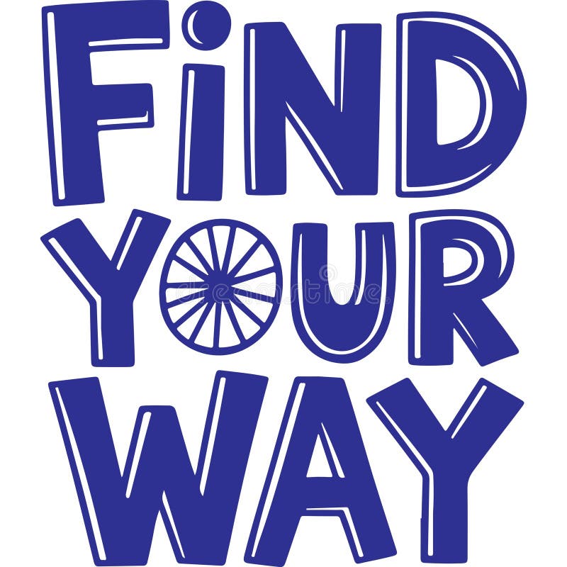 Find Your Way Inspirational Design Stock Vector - Illustration of ...