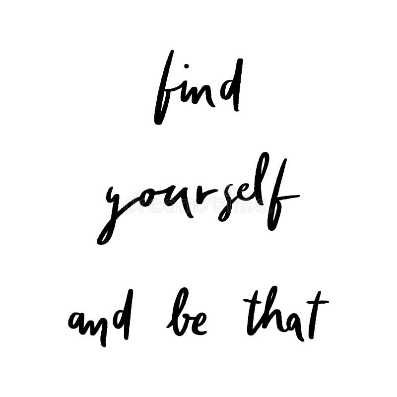 Find Yourself and Be that Hand Lettering Stock Vector - Illustration of ...