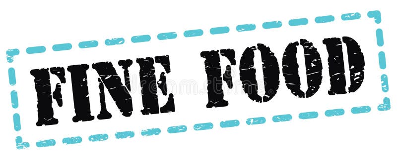 FINE FOOD Text Written on Blue-black Stamp Sign Stock Illustration ...