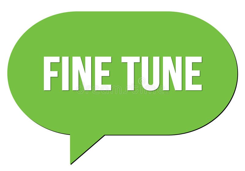 FINE TUNE Text Written in a Green Speech Bubble Stock Illustration ...