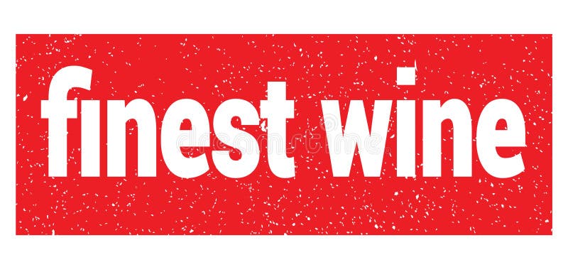 Finest Wine Text Written on Red Stamp Sign Stock Illustration ...