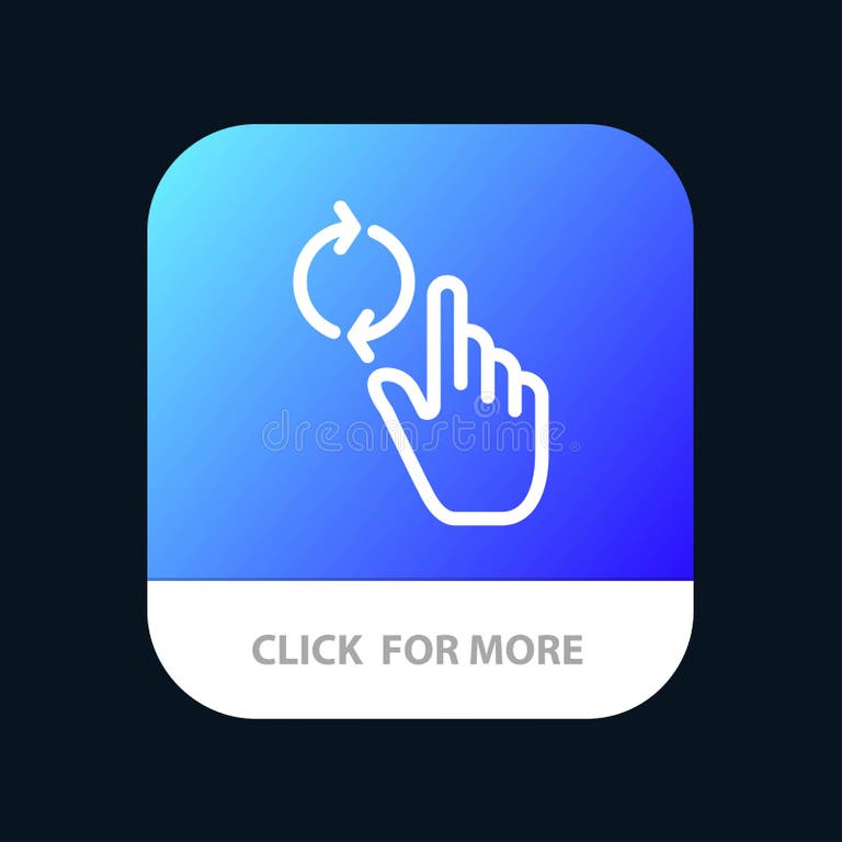 Finger, Hand, Refresh, Gesture Mobile App Button. Android and IOS Line ...