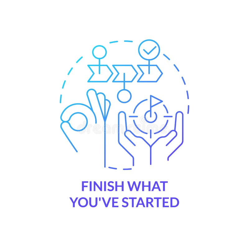 Finish What You Started Blue Gradient Concept Icon Stock Vector ...