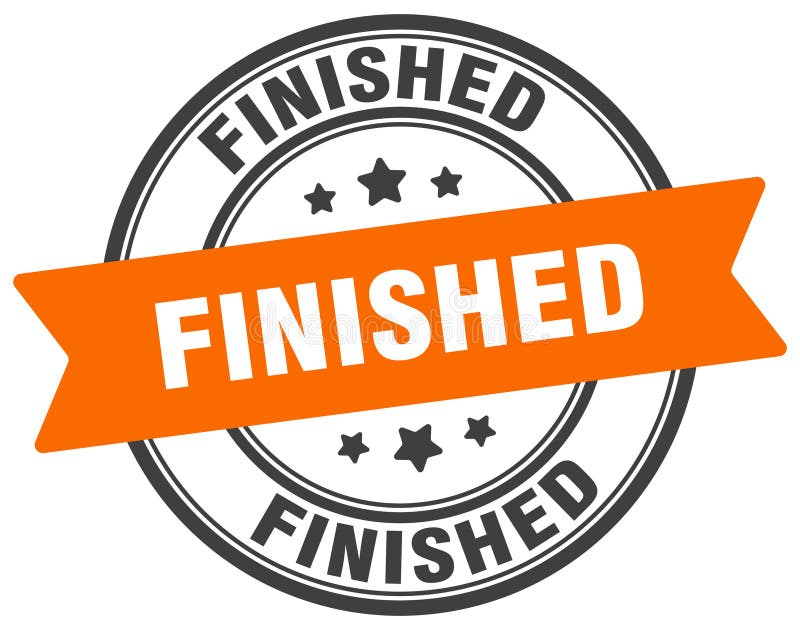 Finished Stamp. Finished Label on Transparent Background. Round Sign ...