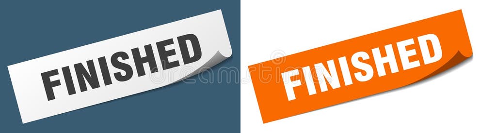 Finished Sticker. Finished Sign Set Stock Vector - Illustration of peel ...