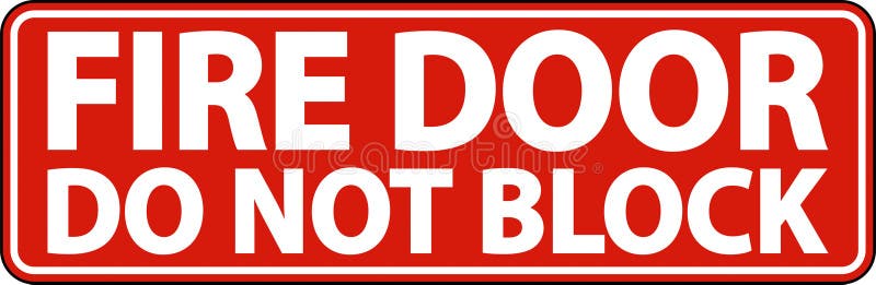 Fire Door Do Not Block Sign Stock Vector - Illustration of prevention ...