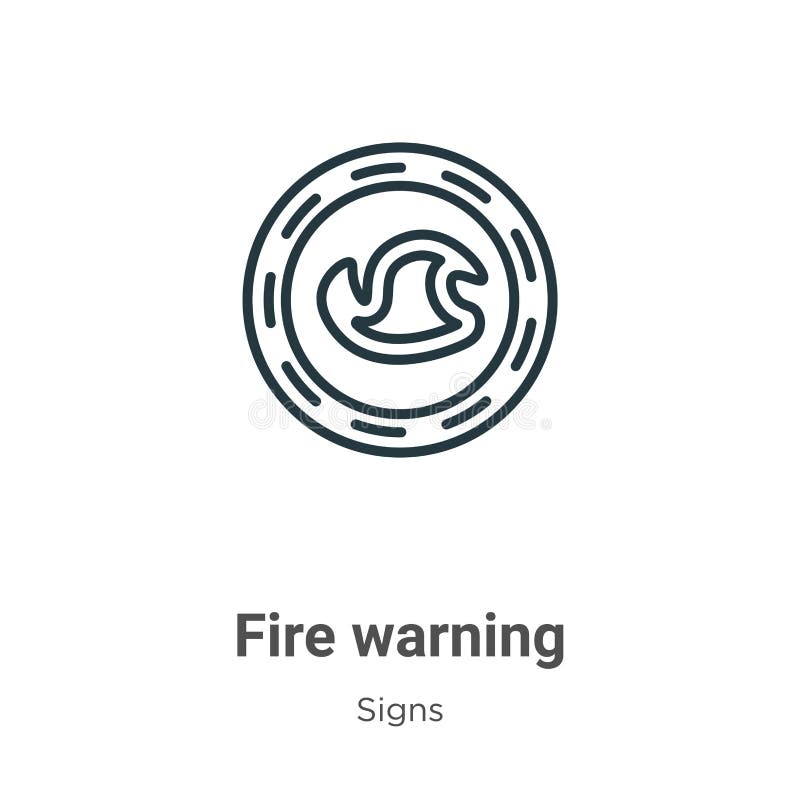 Fire Warning Outline Vector Icon. Thin Line Black Fire Warning Icon ...