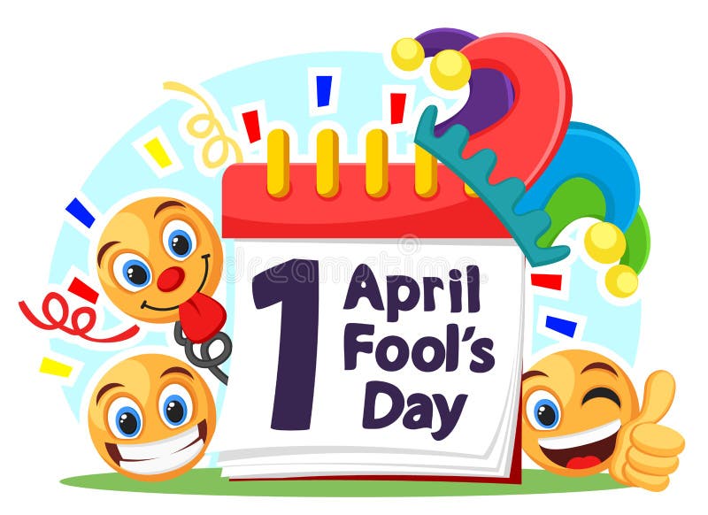 First of April on the Calendar with Funny Smiles and a Fools Hat. Fools ...