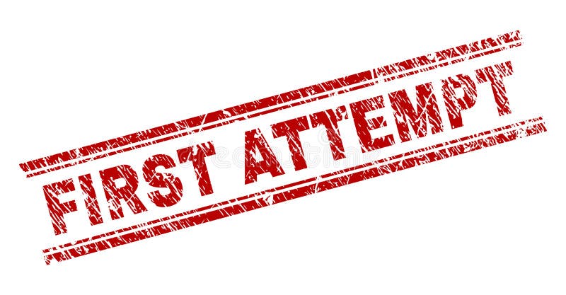 Grunge Textured FIRST ATTEMPT Stamp Seal Stock Vector - Illustration of ...