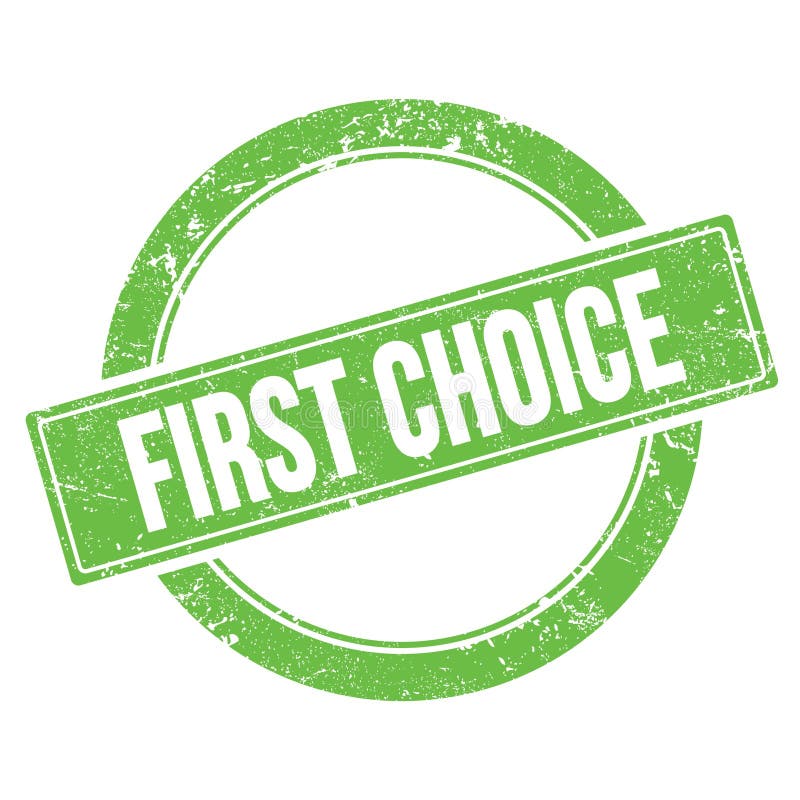 FIRST CHOICE Text on Green Grungy Round Stamp Stock Illustration ...