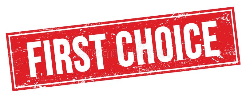 FIRST CHOICE Text on Red Grungy Rectangle Stamp Stock Illustration ...