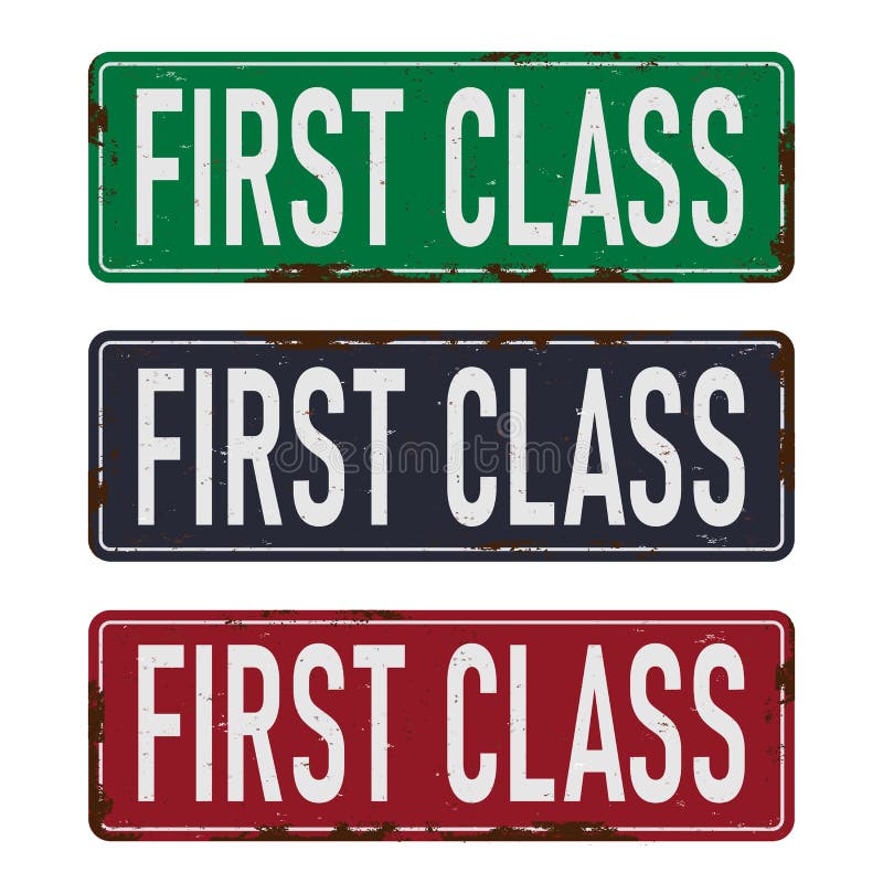 First Class Metal Road Sign. First Class Grunge Sign Set Stock Vector ...