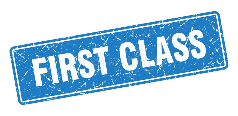 First Class Sign. First Class Grunge Stamp Stock Vector - Illustration ...