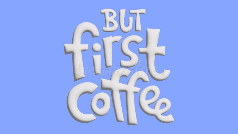 But First Coffee Beautiful Text Design Stock Illustration ...