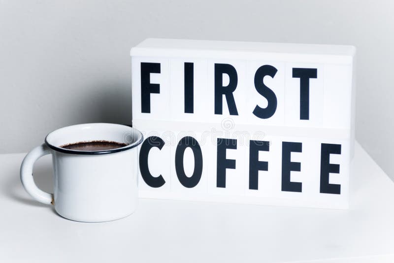 First Coffee lightbox stock image. Image of retro, fresh - 138593229